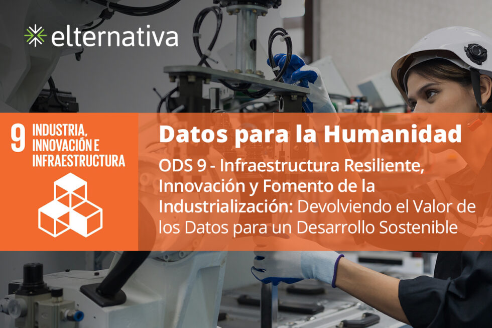 ODS 9 - Infraestructura Resiliente, Innovación y Fomento de la Industrialización: Devolviendo el ...